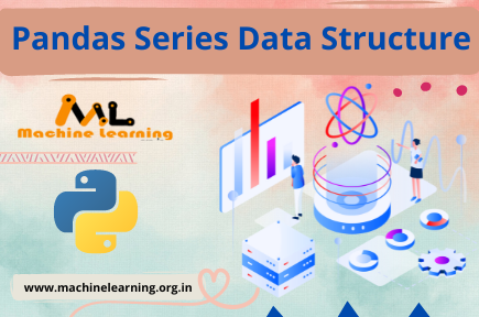 Pandas Series Data Structure Data Science Tutorials Machine